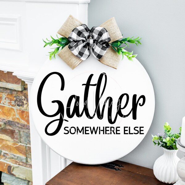 Gather Sign - Etsy