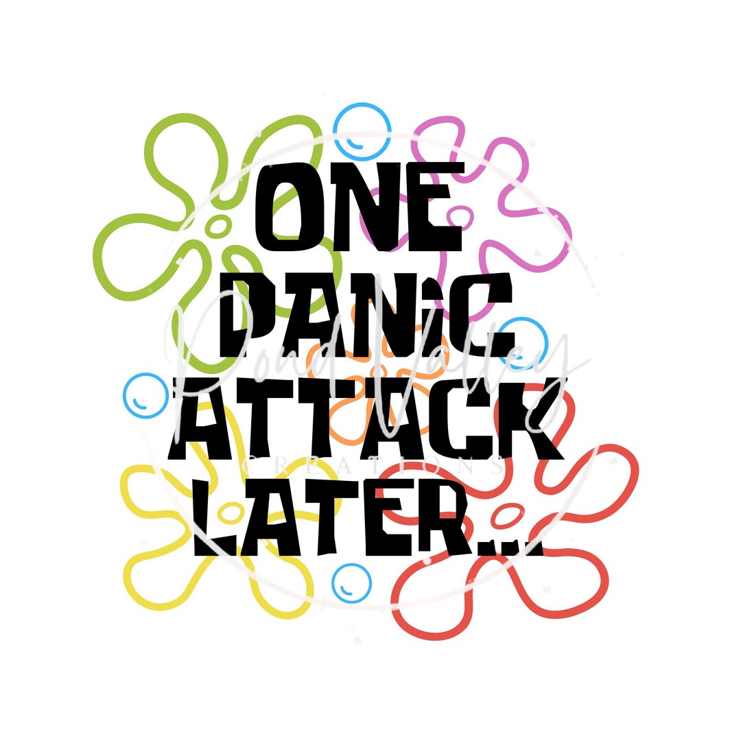 One Panic Attack Later... SVG PNG Mental Health Anxiety You Matter You ...