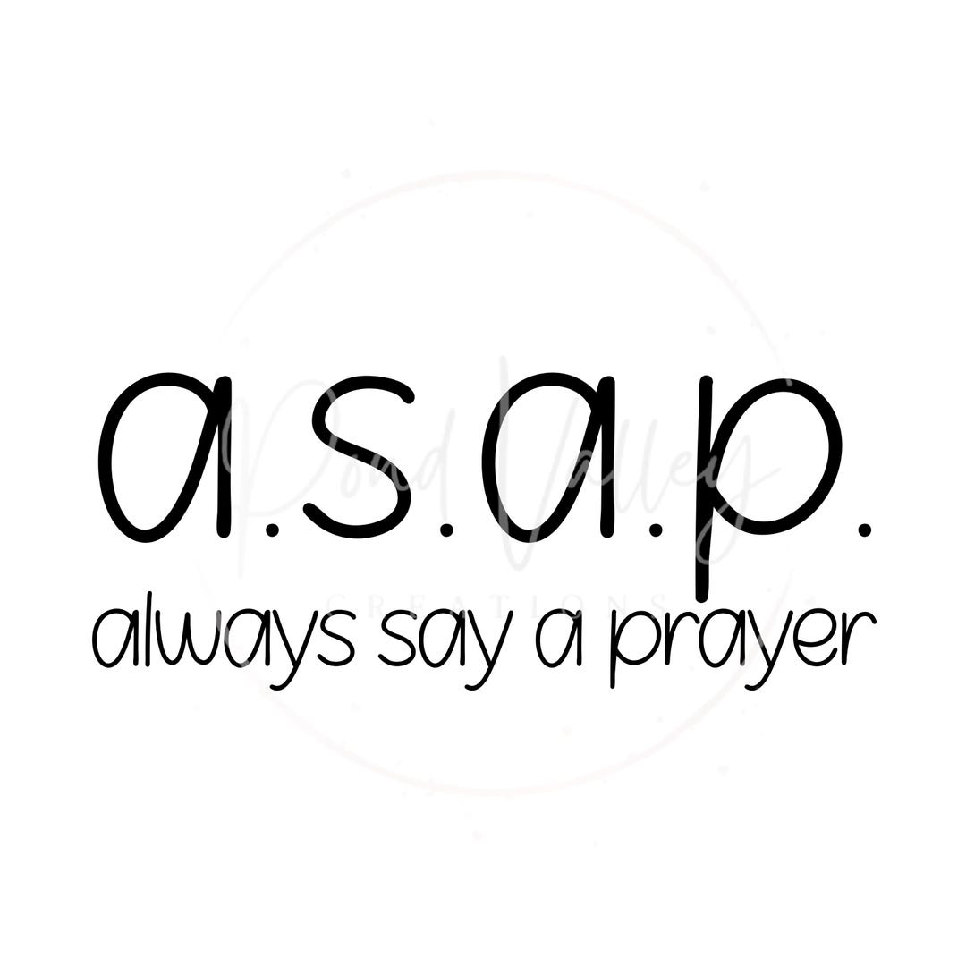 ASAP Always Say A Prayer SVG PNG | Christian | Religious ...