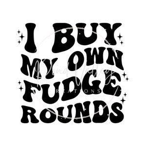 I Buy My Own Fudge Rounds SVG | Rich Men North of Richmond | Car Decal ...