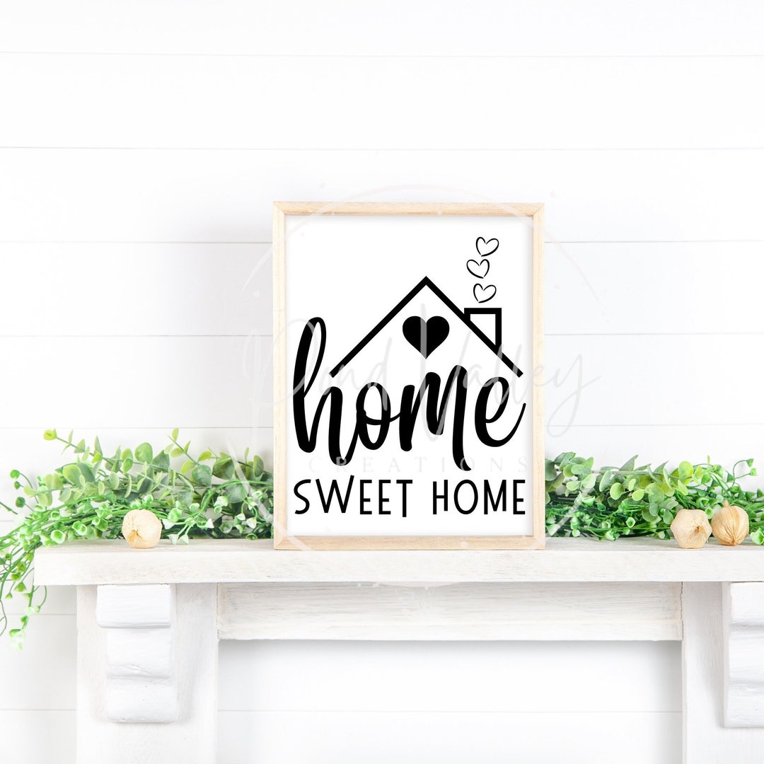 Home Sweet Home SVG Home Svg House Svg New Home - Etsy