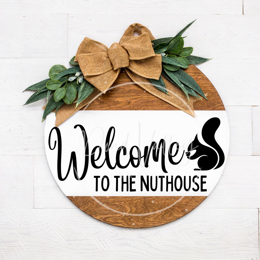 Welcome to the Nuthouse SVG | Squirrel Svg | Nuthouse Svg | Welcome ...