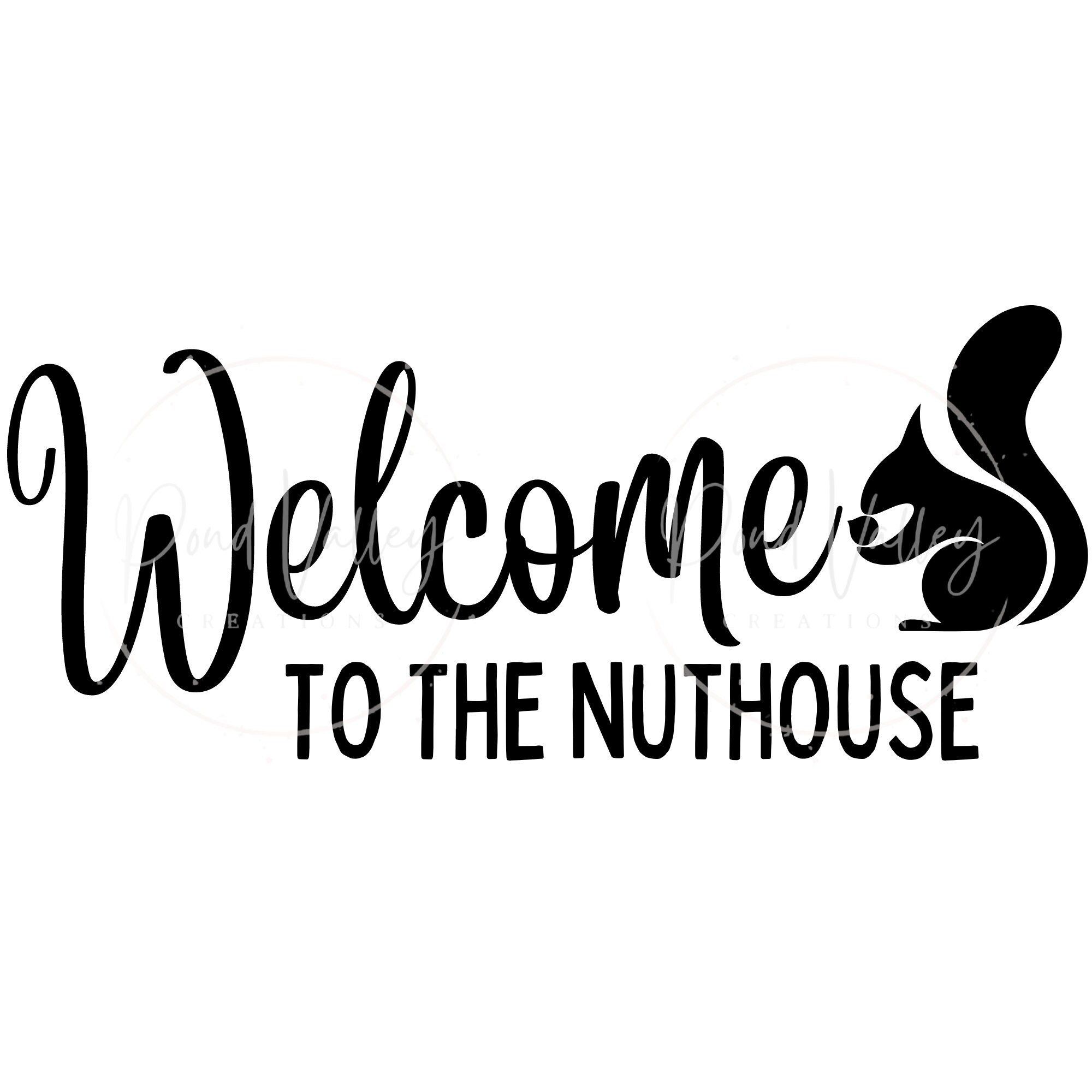 Welcome to the Nuthouse SVG Squirrel Svg Nuthouse Svg - Etsy