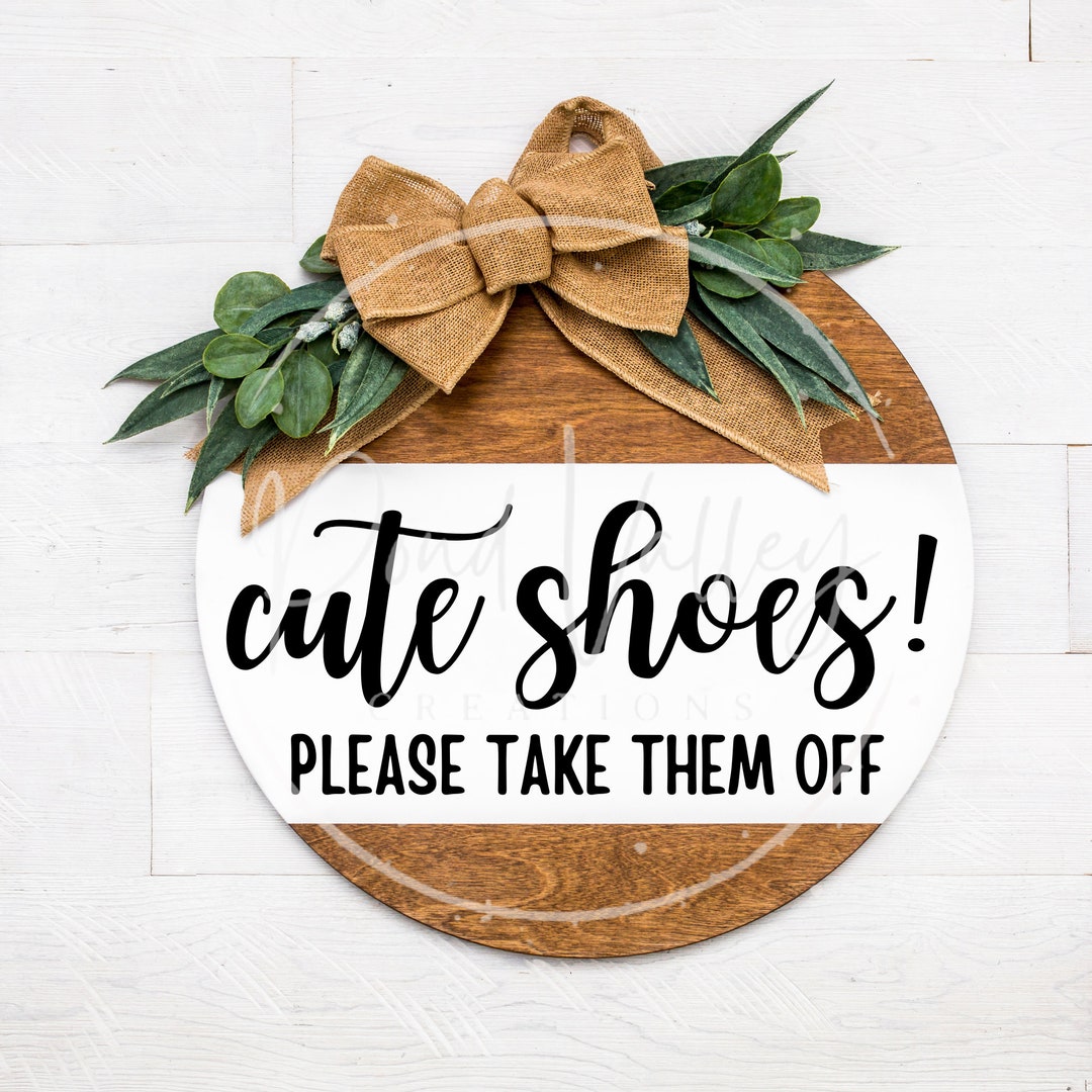 Cute Shoes Please Take Them off SVG | Funny | Door Sign | Round Door ...