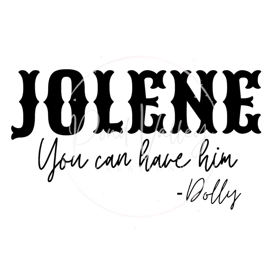 Jolene, You Can Have Him, Dolly SVG | Country Svg | Western | Country ...