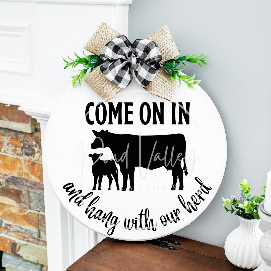 Come on in and Hang With Our Herd SVG | Ranch Svg | Farm Svg | Cow Svg ...
