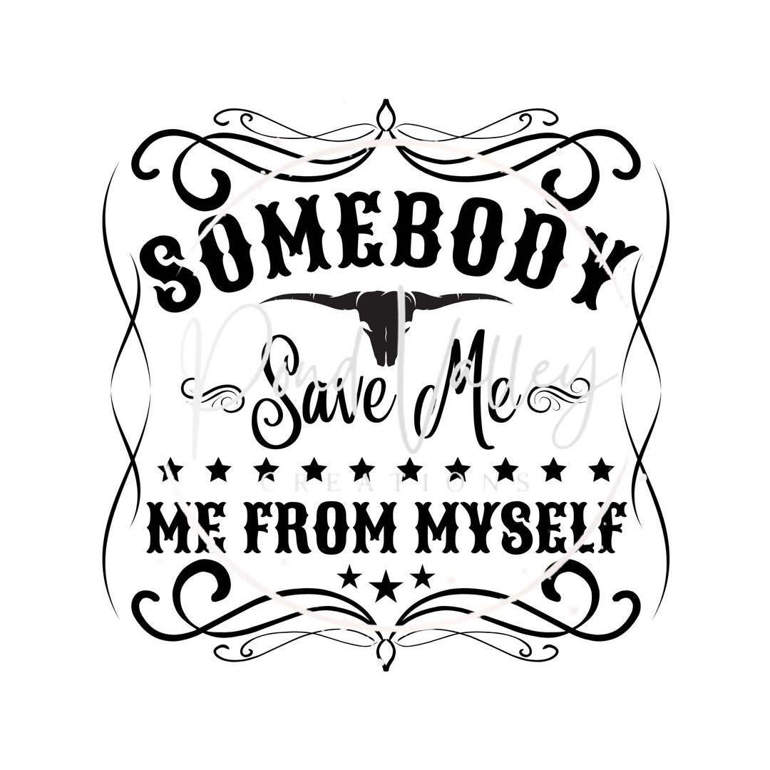 Somebody Save Me SVG | Shirt | Tee | Western | Country | Png - Etsy