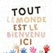 Tout Le Monde Est Le Bienvenu Ici, All Are Welcome, Diversity Printable ...
