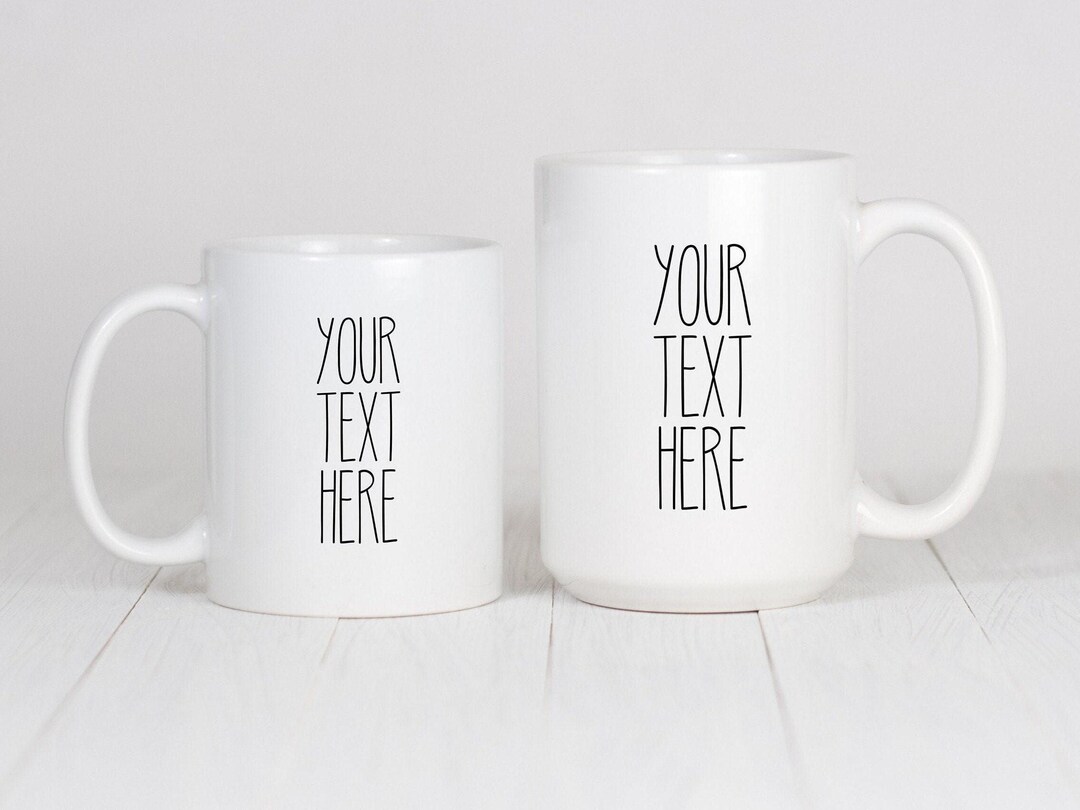 Custom Text Mug, Your Text Here Mug, Personalised Text Mug, Custom ...