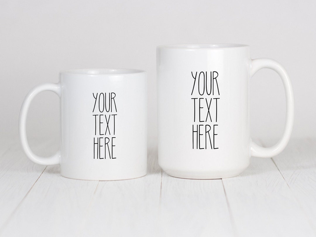 Custom Text Mug, Your Text Here Mug, Personalised Text Mug, Custom ...