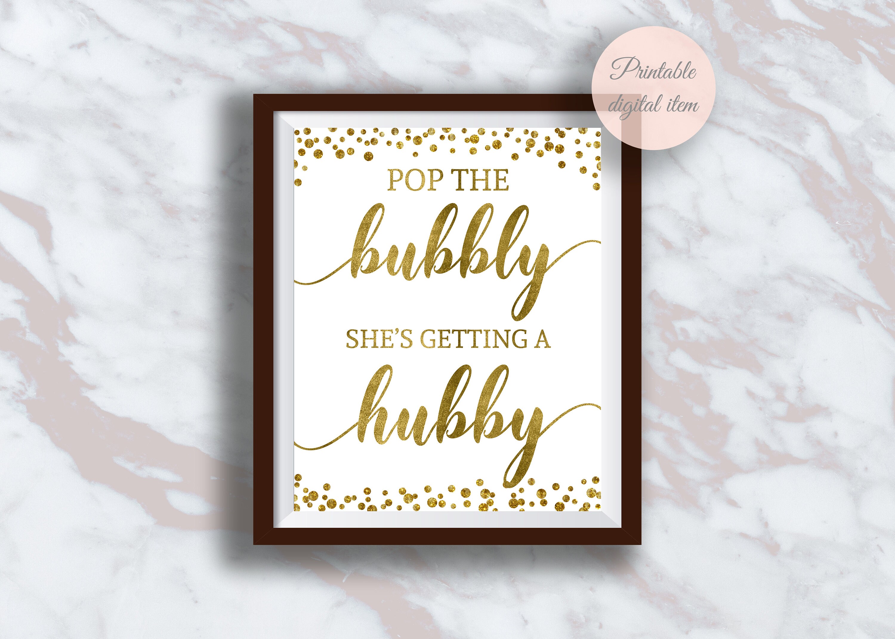 Pop The Bubbly Shes Getting A Hubby Bridal Shower Sign Etsy