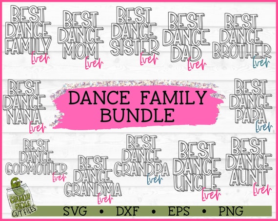 Best Dance Family Ever SVG Bundle Dxf Eps Png Matching | Etsy