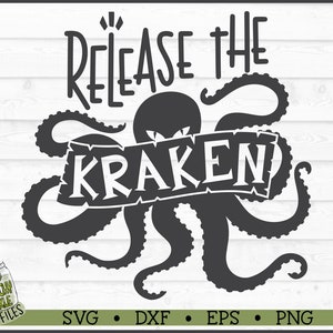 Release the Kraken SVG File, Dxf, Eps, Png, Pirate Svg, Pirate Quote ...