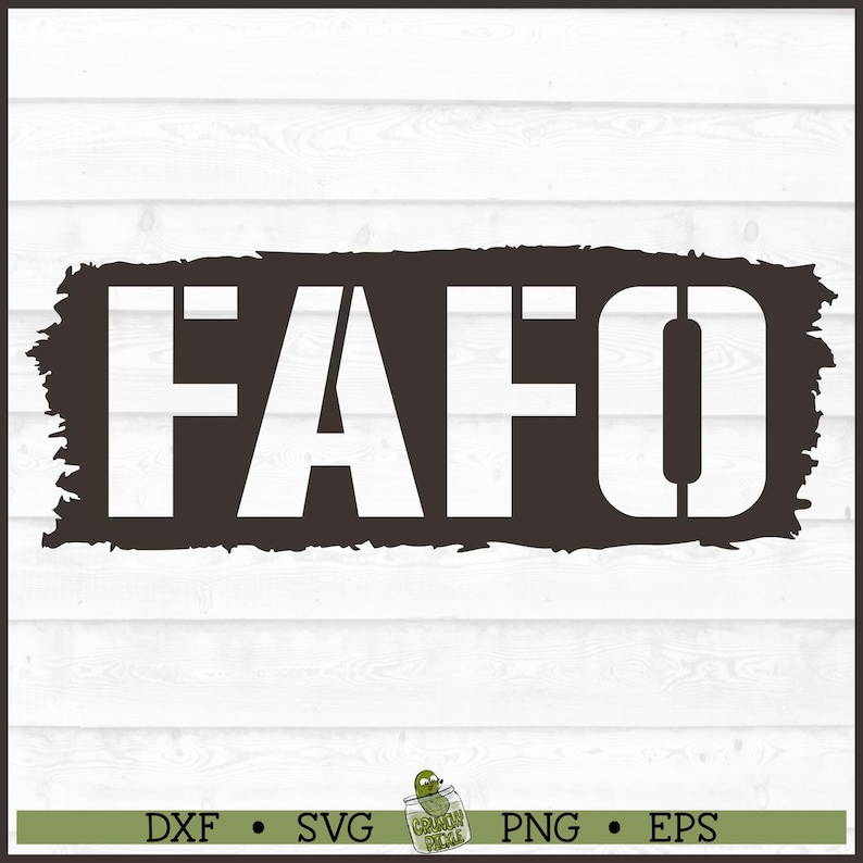 FAFO SVG File V3, Dxf, Eps, Png, Funny Svg, Sarcastic Svg, Silhouette ...