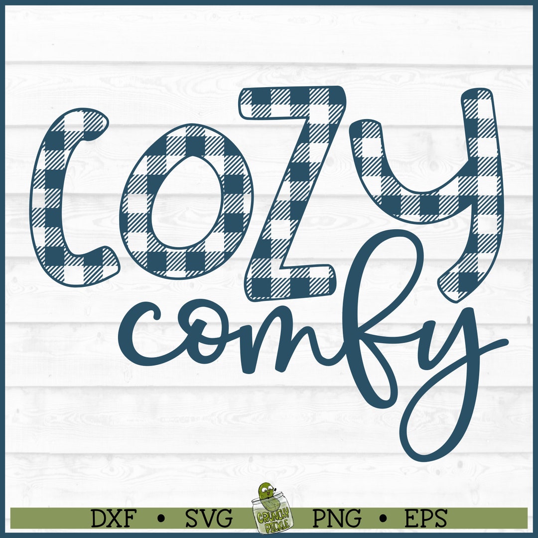 Buffalo Plaid Cozy Comfy SVG File, Dxf, Eps, Png, Winter Svg, Fall Svg ...