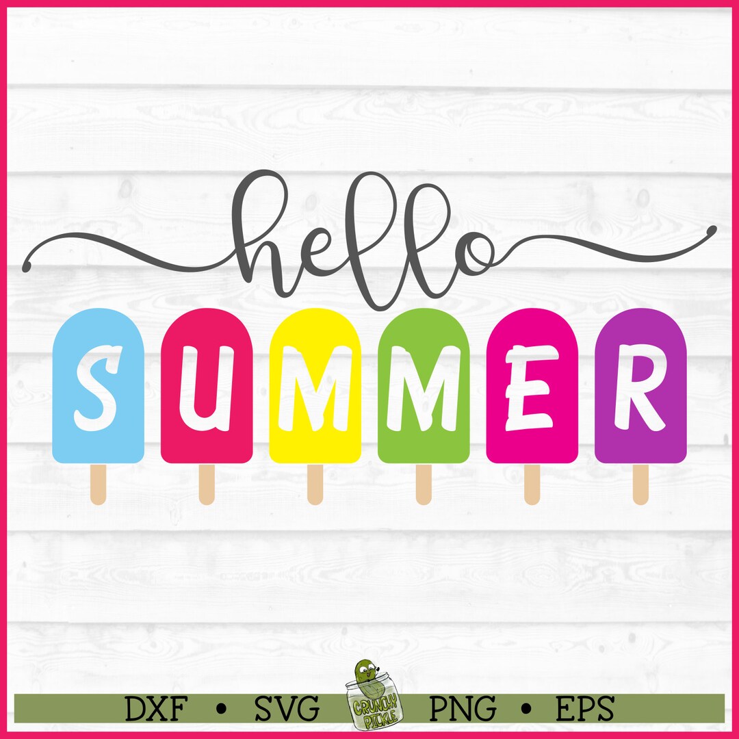 Hello Summer Popsicles SVG File, Dxf, Eps, Png, Summer Svg, Summer Sign ...