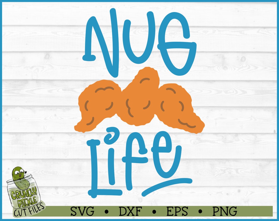 Nug Life SVG File Dxf Eps Png Nugget Svg Chicken Nugget - Etsy
