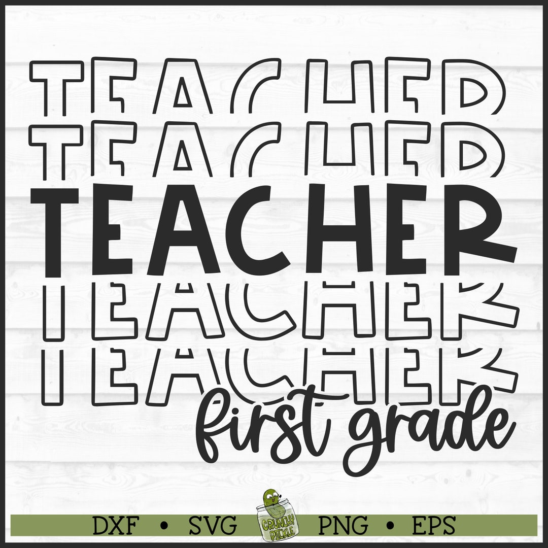 Stacked First Grade Teacher SVG File, Dxf, Eps, Png, School Svg, 1st ...