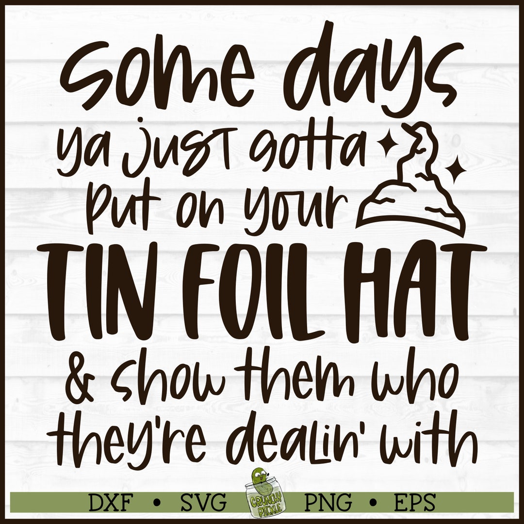 Tin Foil Hat SVG File, Dxf, Eps, Png, Funny Svg, Conspiracy Svg ...