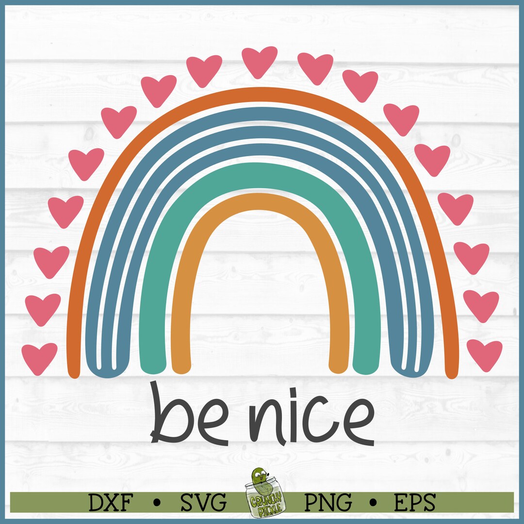 Boho Rainbow Be Nice SVG File, Eps, Png, Inspirational Svg, Modern ...