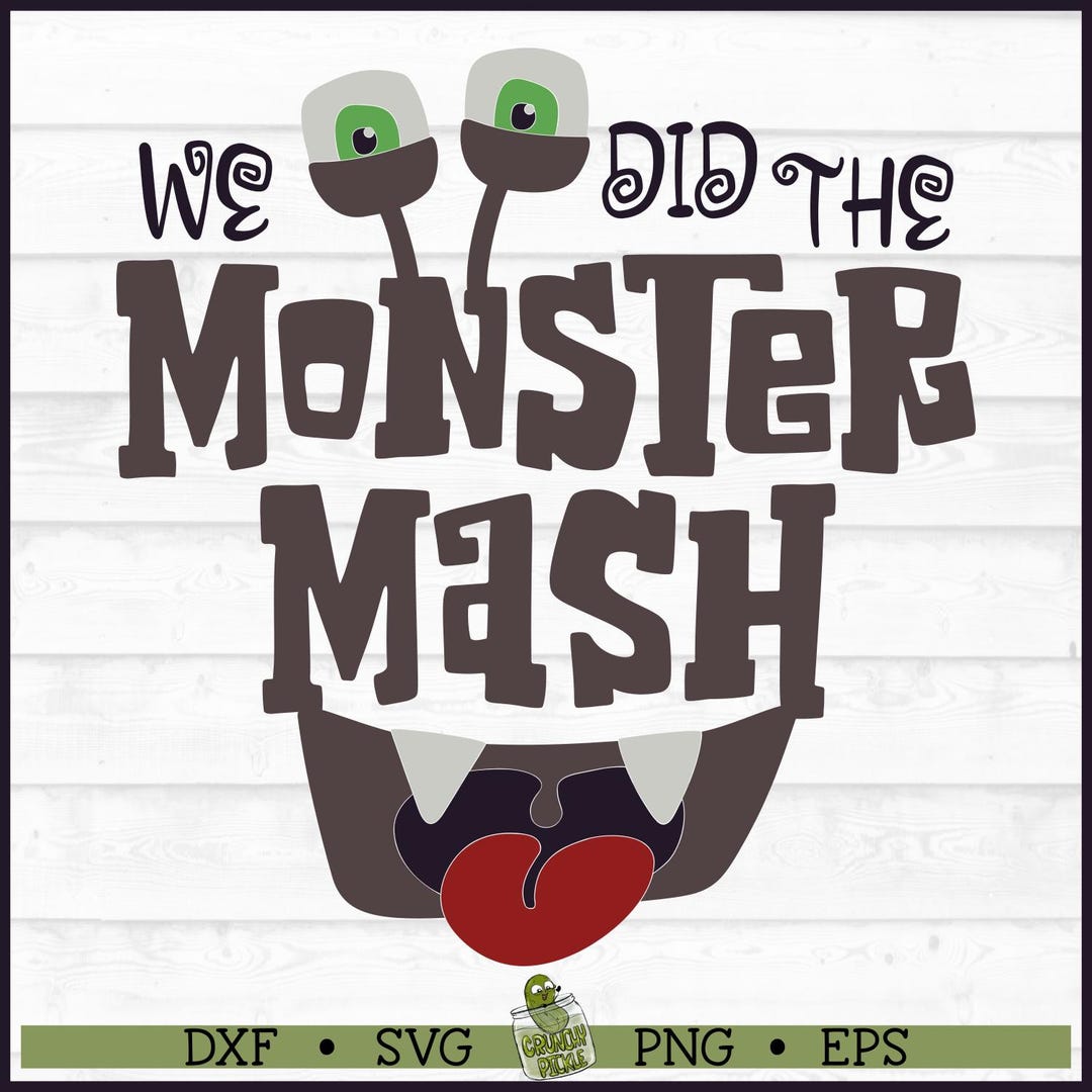 Monster Mash SVG File: Funny Monster Svg, Cute Monster Svg, Halloween ...