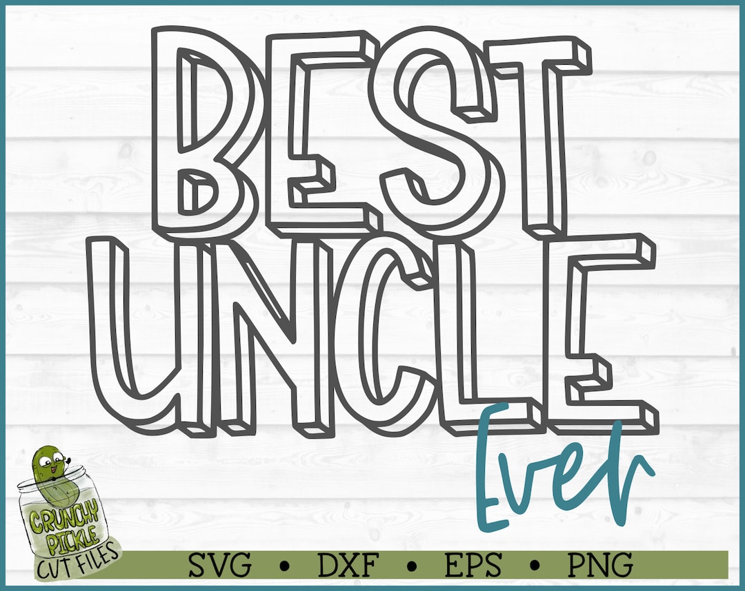 Best Uncle Ever SVG File Dxf Eps Png Family Svg Uncle - Etsy