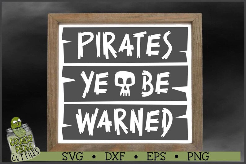 Pirates Ye Be Warned SVG File, Dxf, Eps, Png, Pirate Warning Svg ...