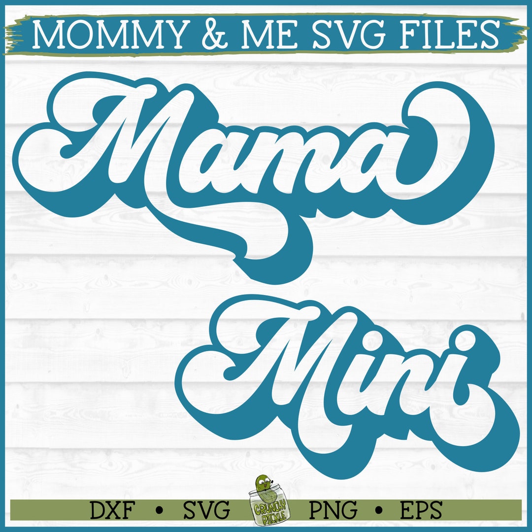 Mama and Mini Matching SVG Files, Dxf, Eps, Png, Mommy and Me Svg ...