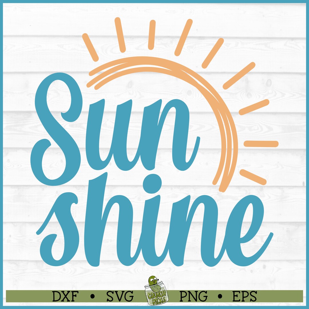 Sunshine Sun SVG File, Dxf, Eps, Png, Sunshine Svg, Summer Svg, Beach ...