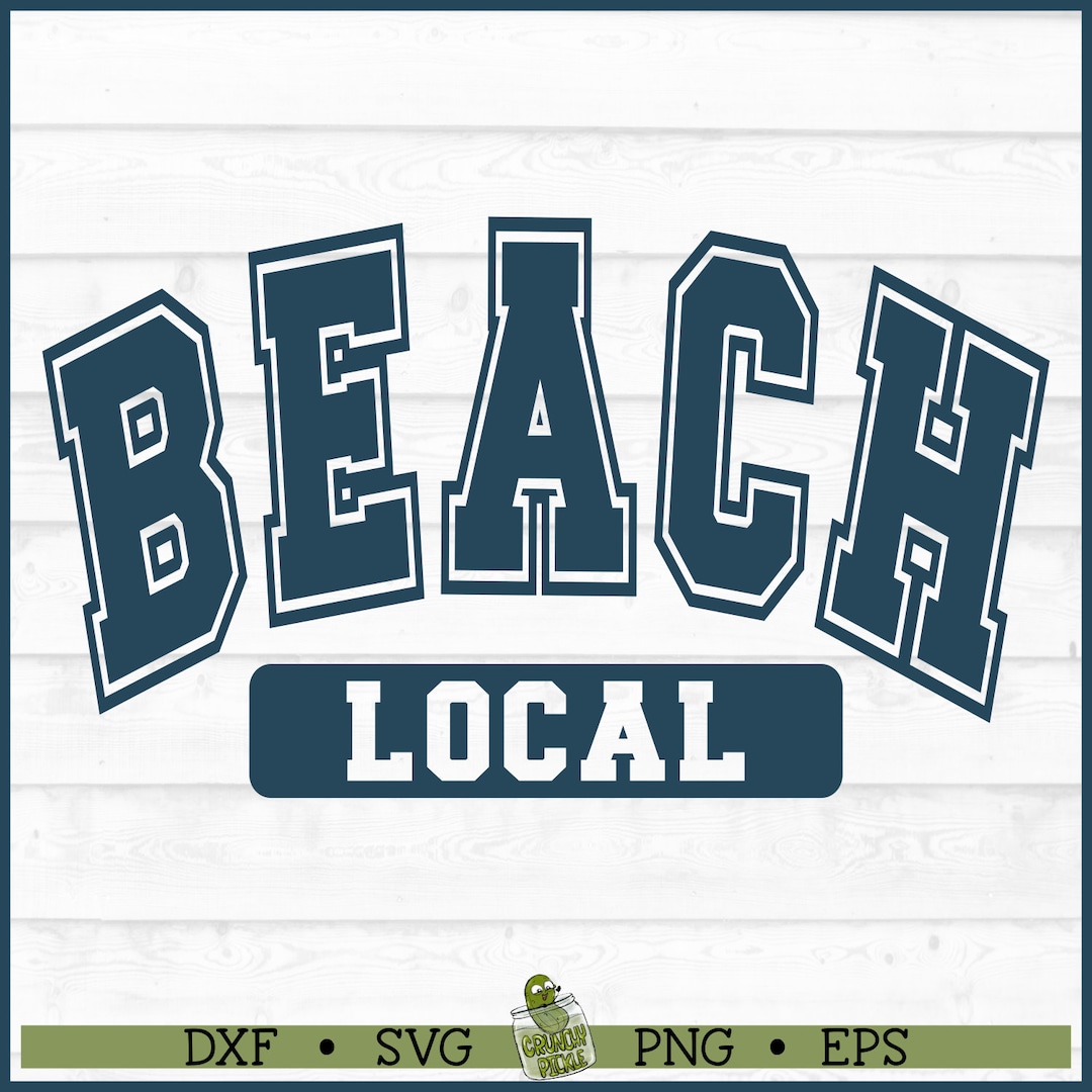 Beach Local SVG File, Beach Svg, Summer Svg, Vacation Svg, Beach Shirt ...