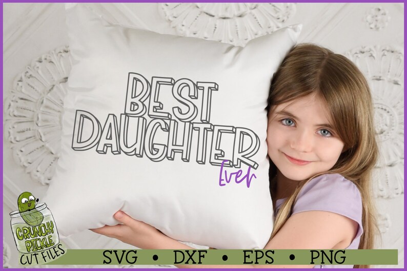 Best Daughter Ever SVG, Family Girl Cut File (digital Download) - Etsy
