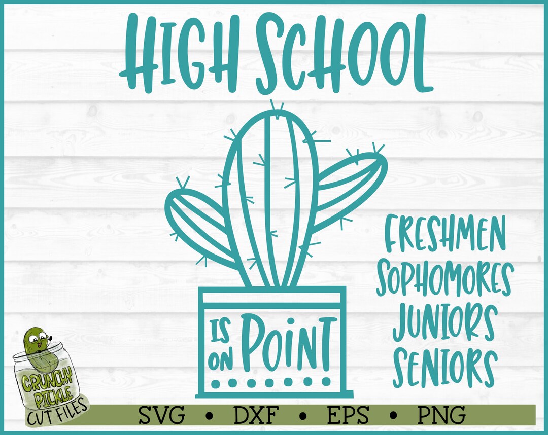 Cactus on Point High School SVG File, Seniors Svg, Juniors Svg ...