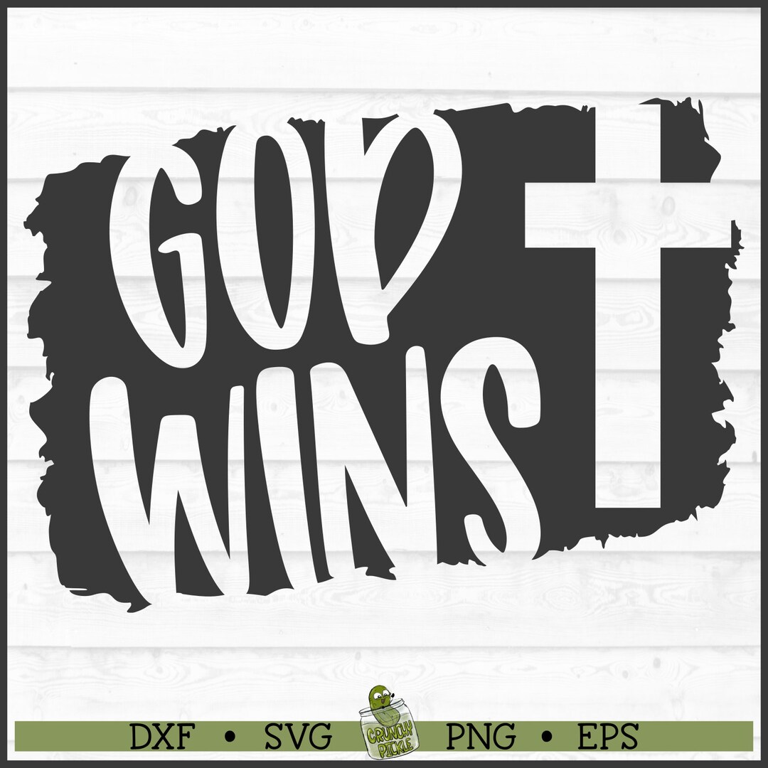 God Wins SVG File, Dxf, Eps, Png, Christian Svg, Religious Svg, God Svg ...