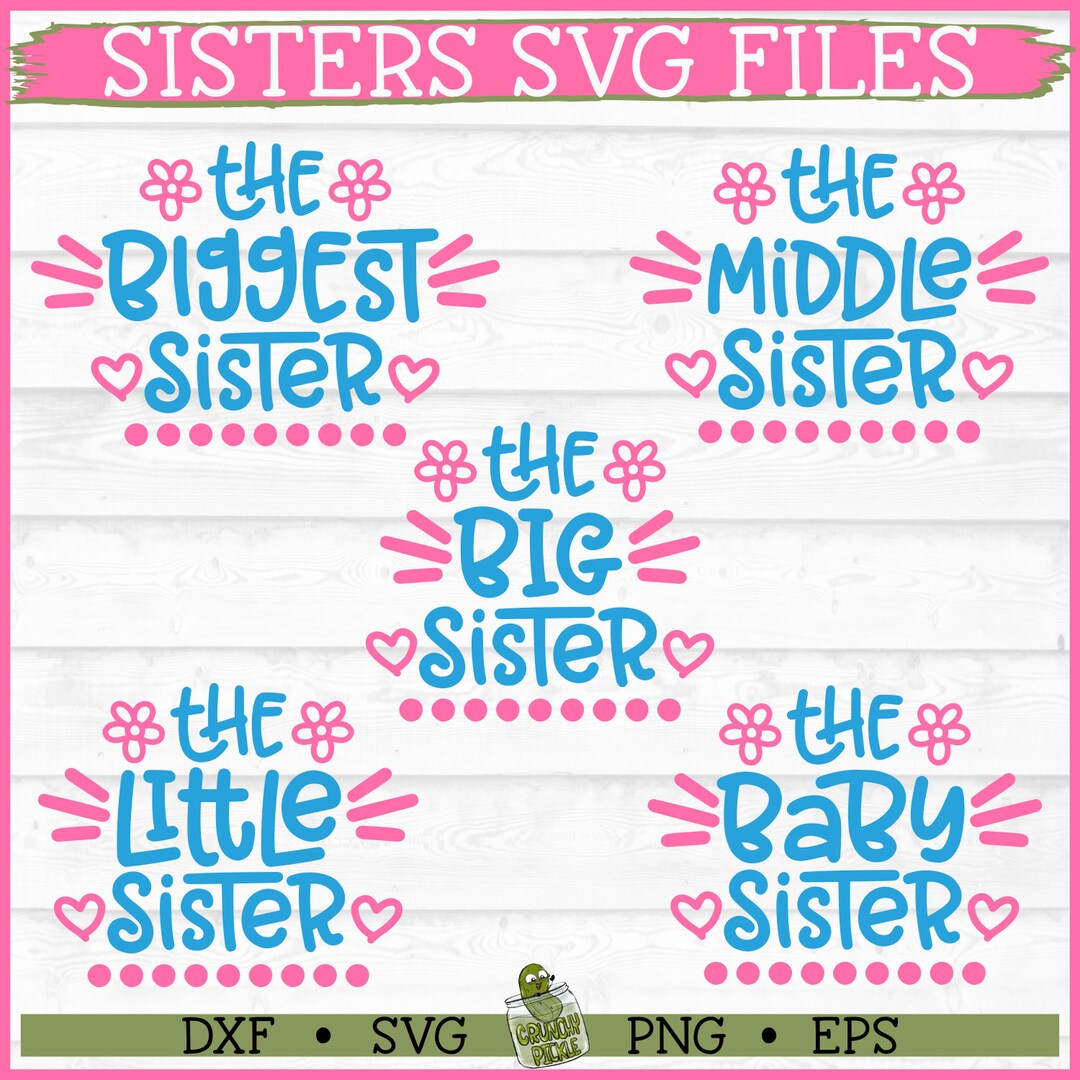 Sisters SVG File, Dxf, Eps, Png, Big Sister Svg, Little Sister Svg ...