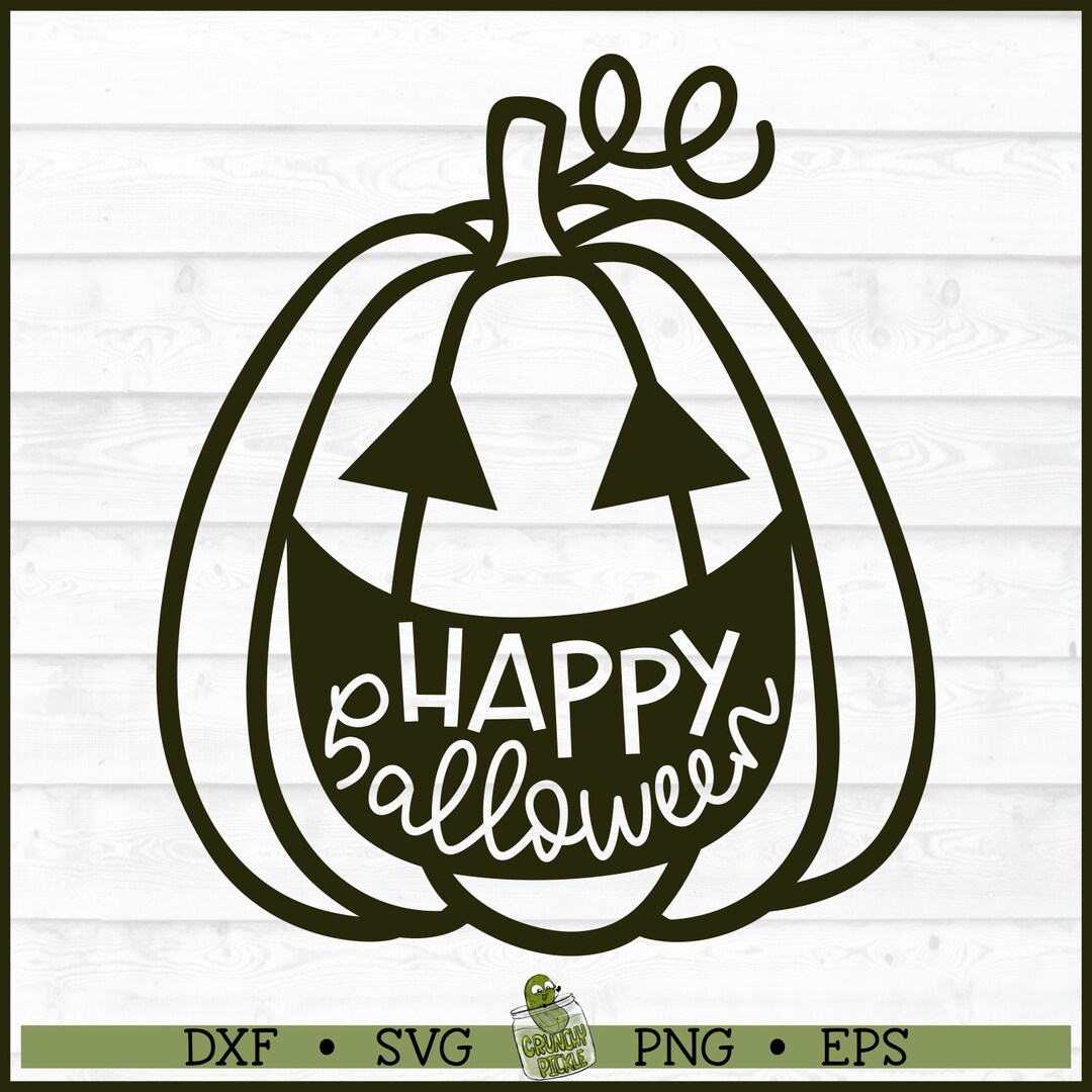 Happy Halloween Pumpkin SVG File, Dxf, Eps, Png, Halloween Svg, Jack-o ...
