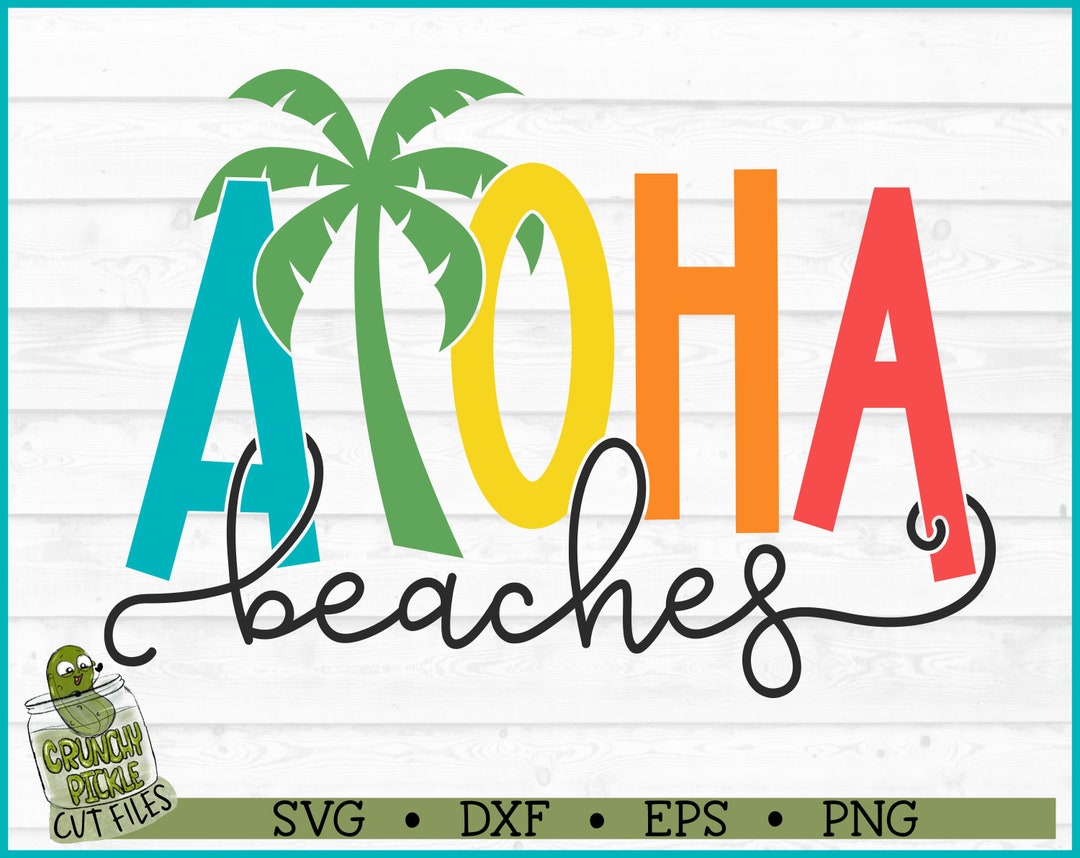 Aloha Beaches Palm Tree SVG File, Dxf, Eps, Png, Beach Svg, Vacation ...