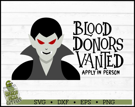 Vampire Blood Donors Vanted SVG File Dxf Eps Png Halloween - Etsy