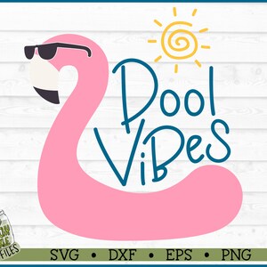 Pool Vibes Flamingo SVG File Dxf Eps Png Summer Svg Pool - Etsy