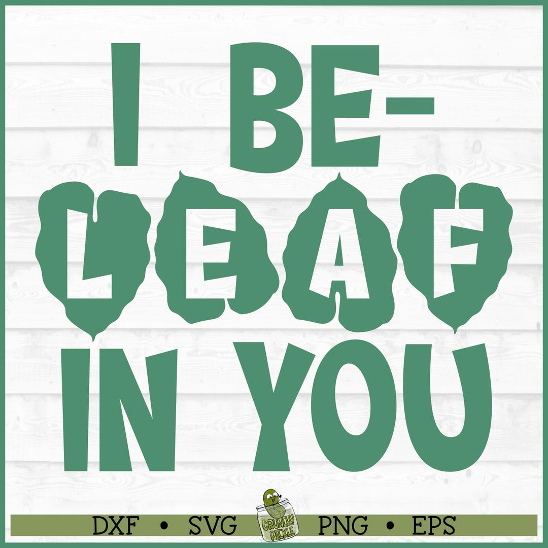 I Be-leaf in You SVG File, Png, Plant Pot Svg, Plant Mom Svg, Plant ...