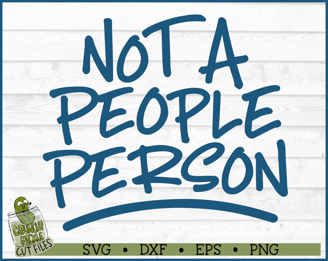 Not a People Person SVG File Dxf Eps Png Anti Social Svg - Etsy