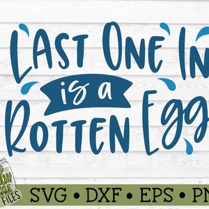 Last One In Is a Rotten Egg svg file dxf eps png Pool | Etsy