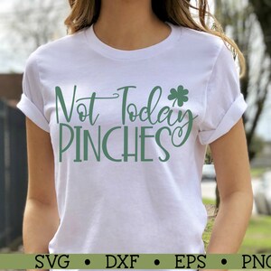 Not Today Pinches SVG File Dxf Eps Png St Patrick's - Etsy