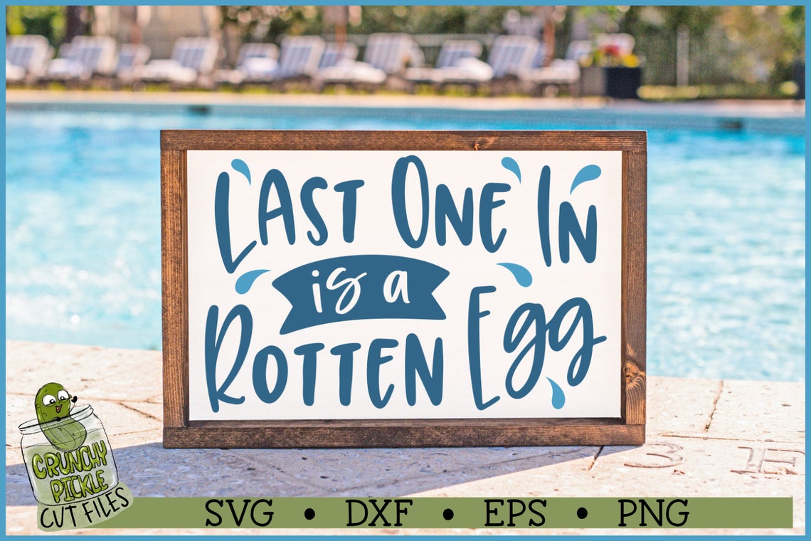 Last One in is a Rotten Egg Svg File Dxf Eps Png Pool Svg - Etsy
