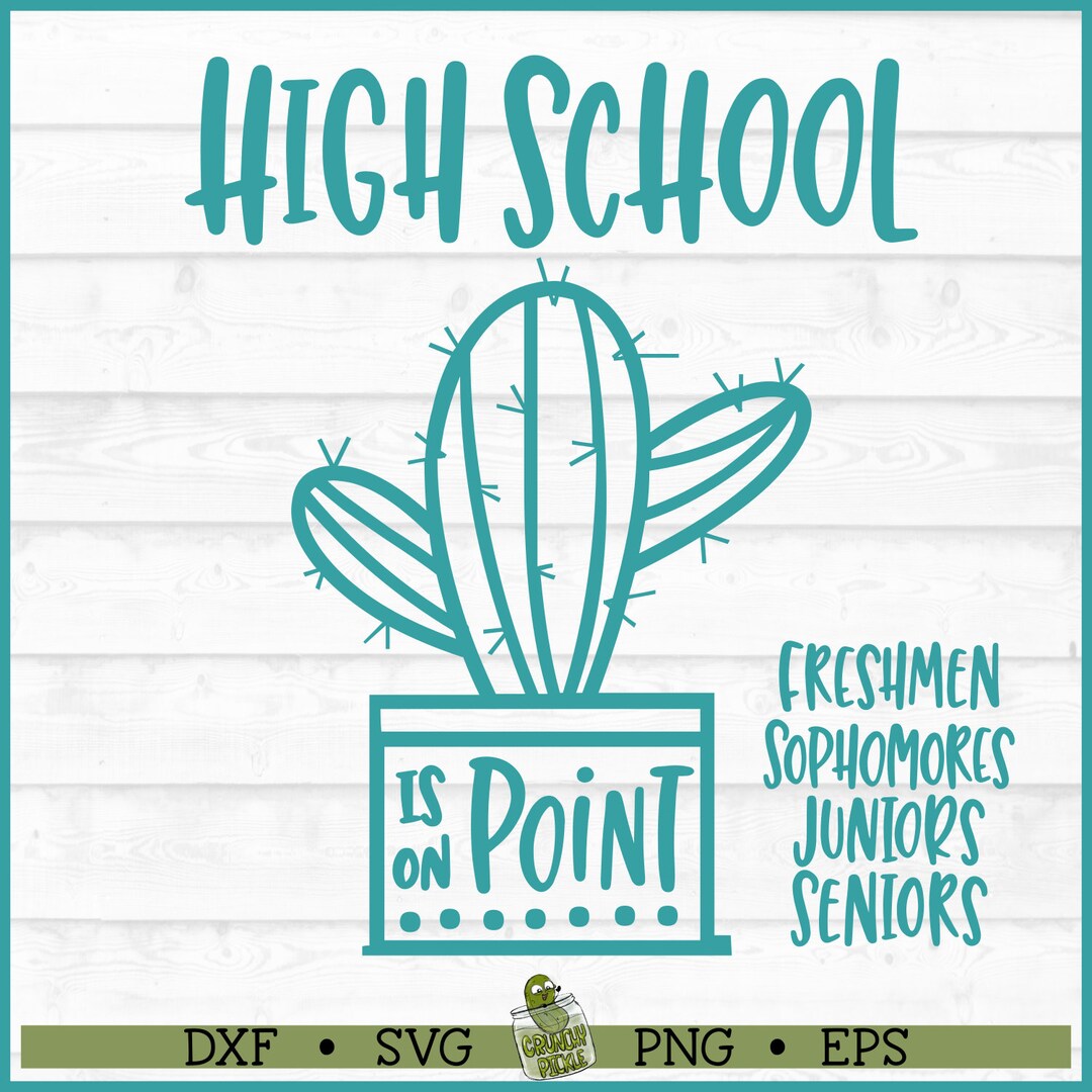 Cactus on Point High School SVG File, Seniors Svg, Juniors Svg ...