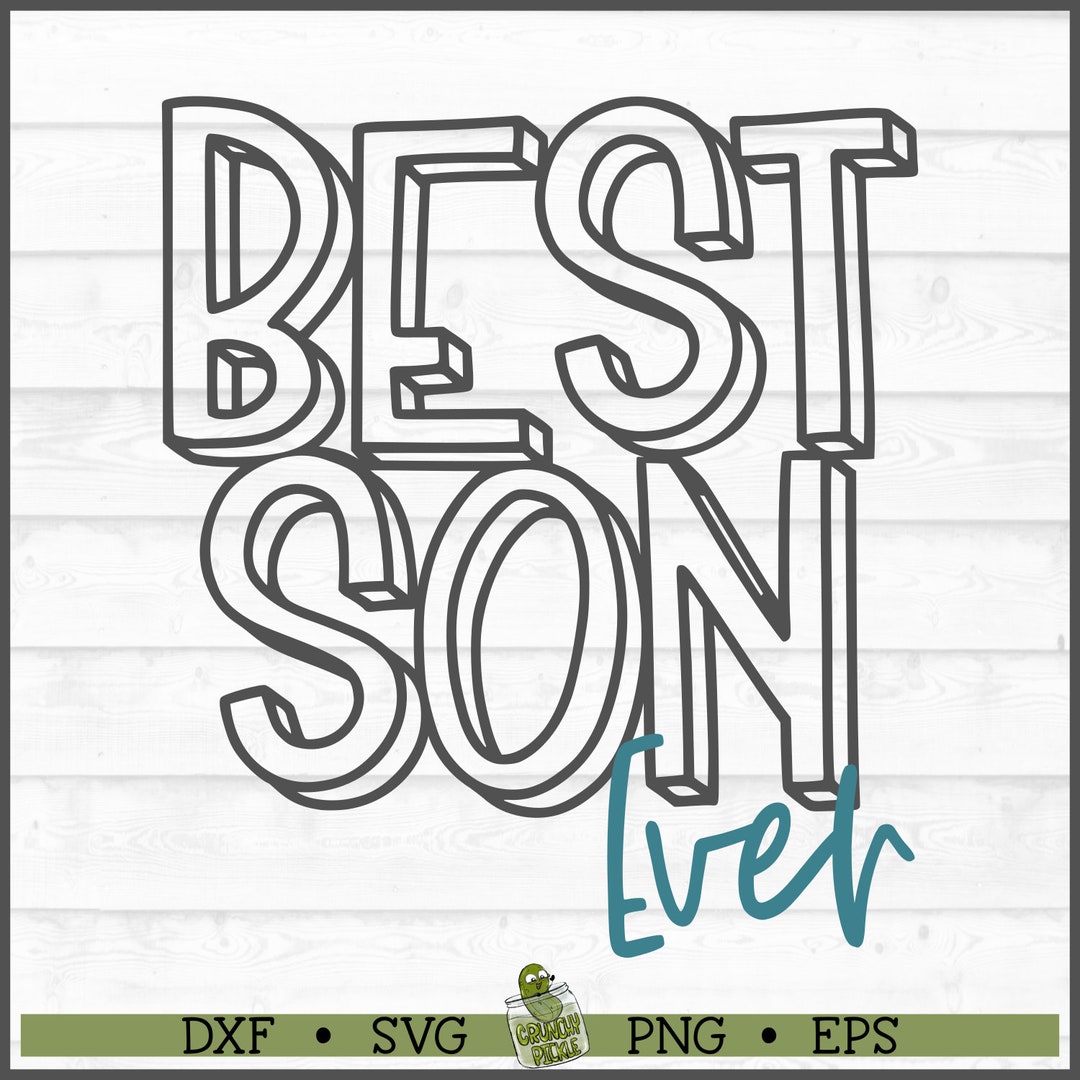 Best Son Ever SVG File, Dxf, Eps, Png, Family Svg, Boy Svg, Son Svg ...