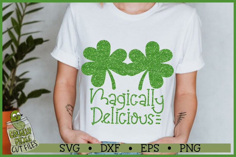 Magically Delicious SVG File, Dxf, Eps, Png, St Patrick's Day Svg ...