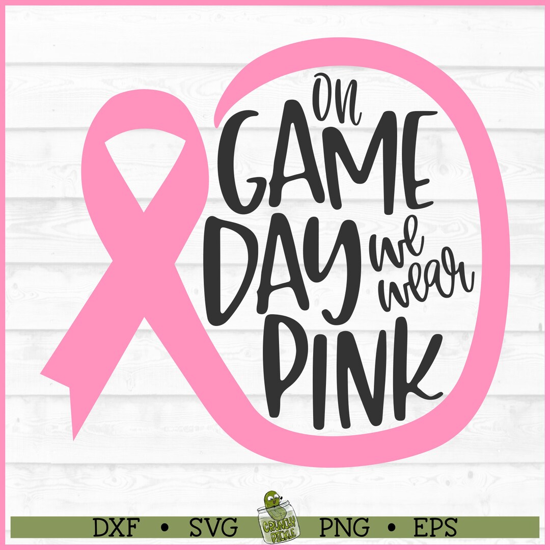On Game Day We Wear Pink SVG File, Dxf, Eps, Png, Breast Cancer Svg ...