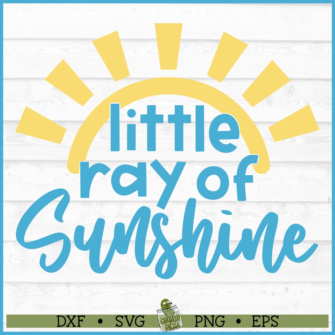 Little Ray of Sunshine Baby SVG File, Dxf, Eps, Png, Toddler Svg, Kids ...