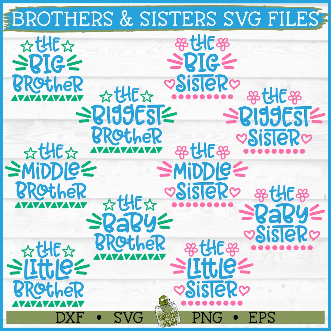 Brothers & Sisters Sibling SVG File Bundle, Dxf, Eps, Png, Siblings Svg ...