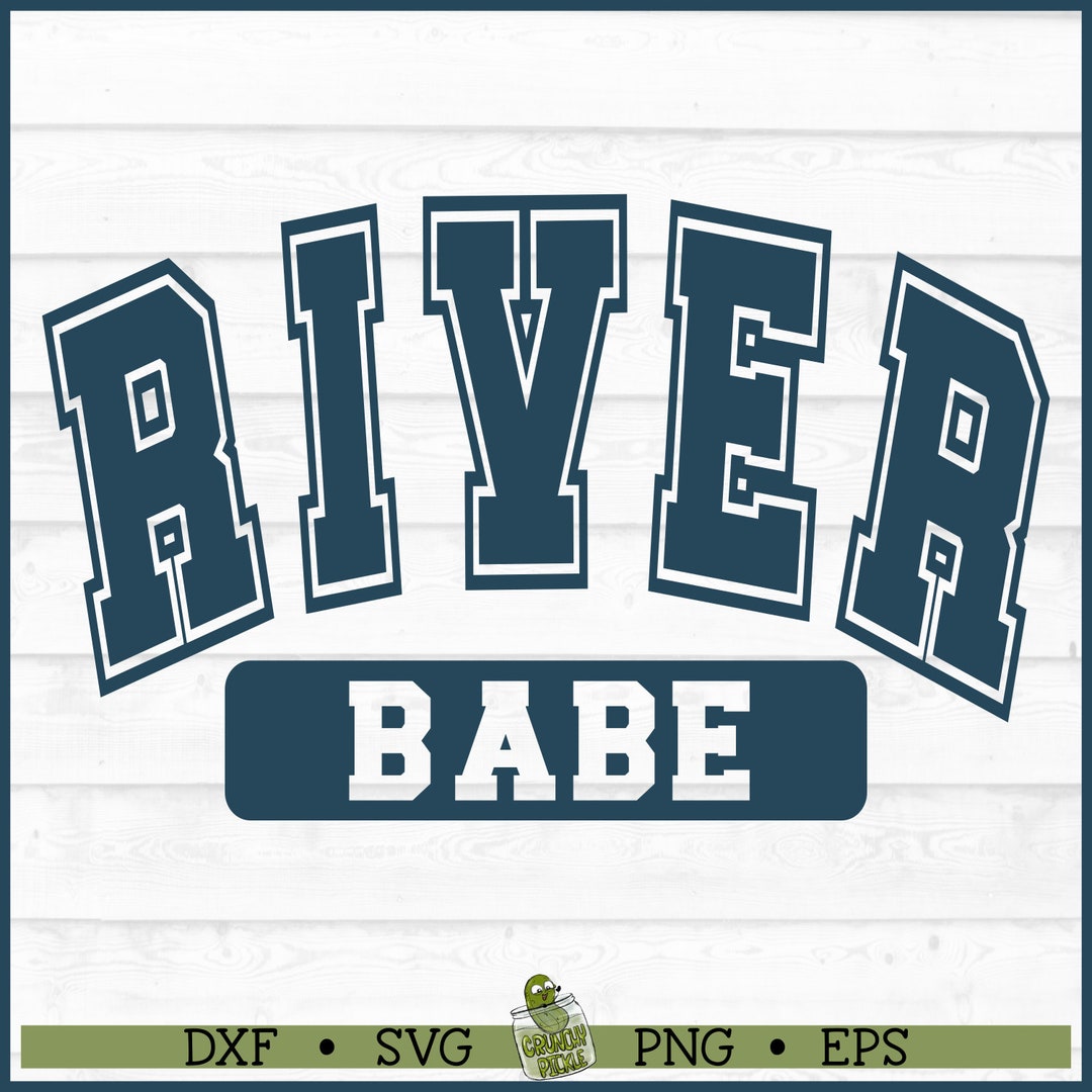 River Babe SVG File, River Svg, Summer Svg, River Shirt Svg, River ...